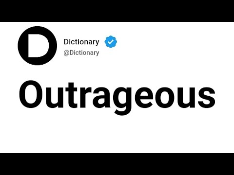 Outrageous Meaning In English