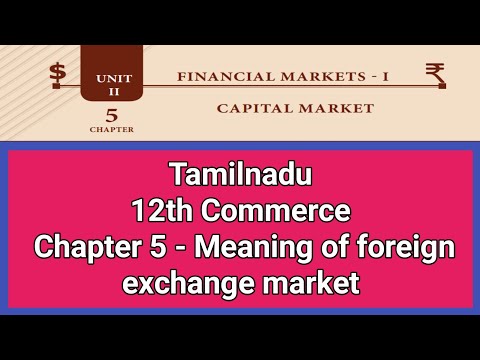 TN 12th Commerce || Chapter 5 Meaning of foreign exchange market