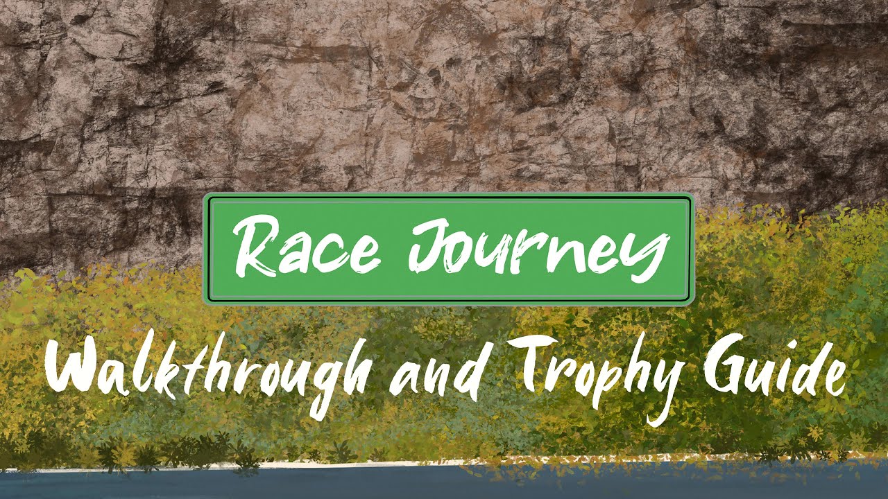 Race Journey - Walkthrough | Trophy Guide | Achievement Guide