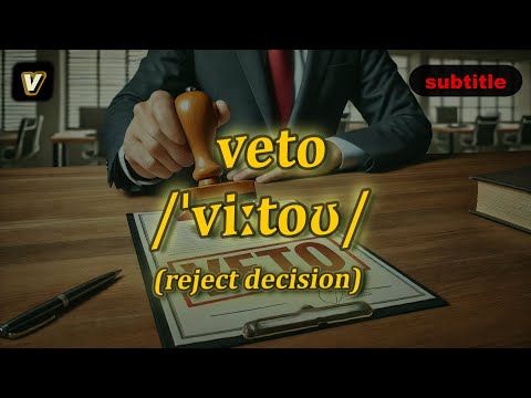 [v] Veto meaning (reject decision) with 5 examples