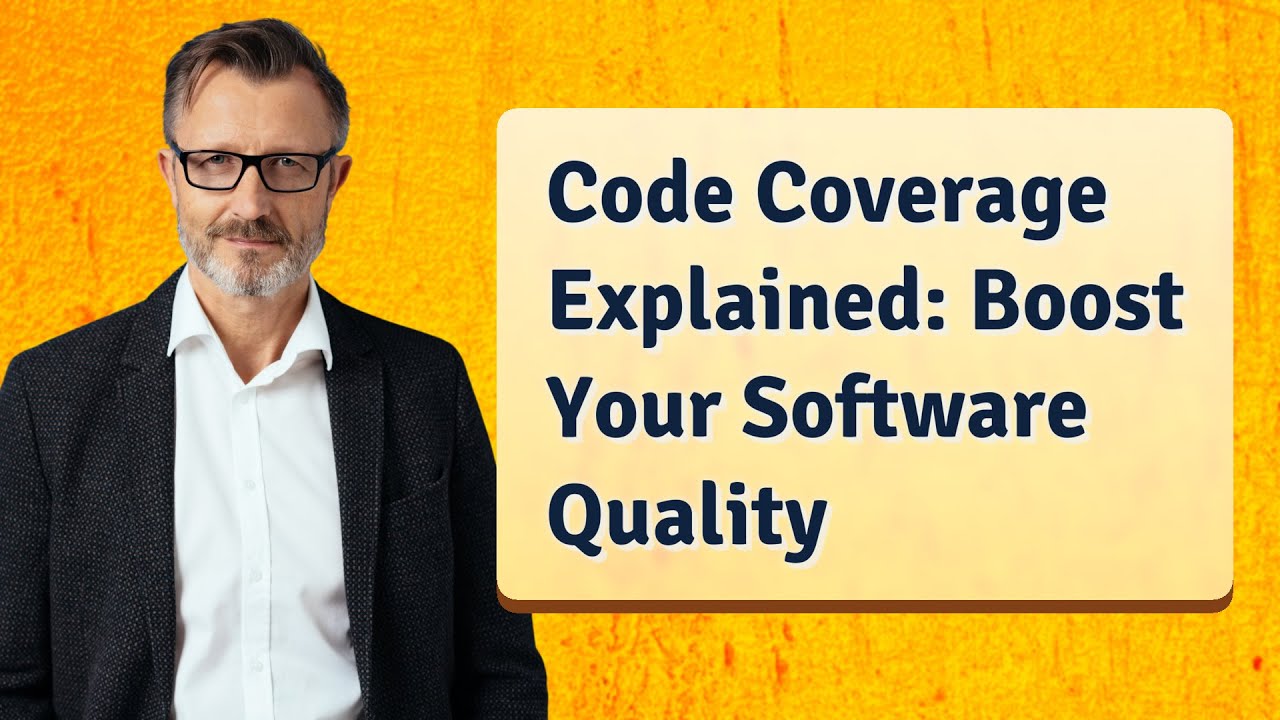 Code Coverage Explained: Boost Your Software Quality