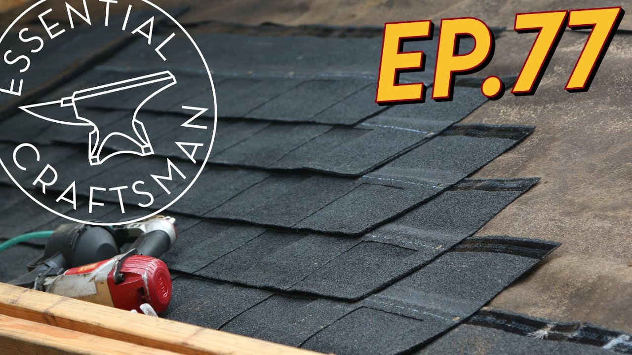 Installing Asphalt Shingles Ep.77