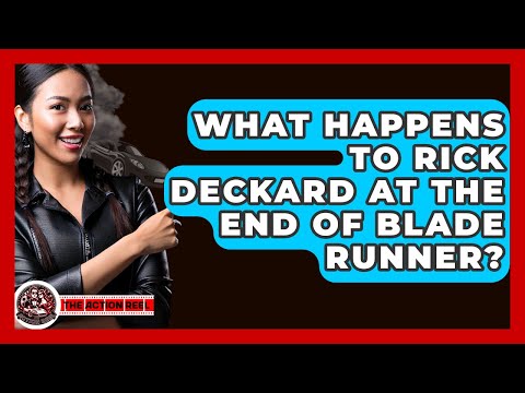 What Happens To Rick Deckard At The End Of Blade Runner? - The Action Reel