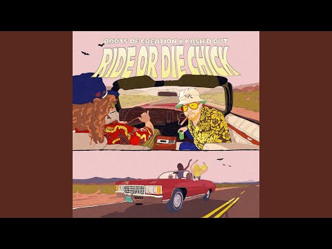 Roots of Creation, Kash'd Out, & Brett Wilson's - 'Ride or Die Chick'