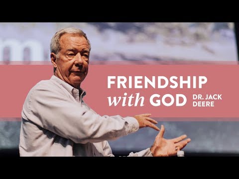Friendship with God | Dr. Jack Deere | Antioch Baton Rouge