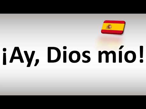 How to Say 'Oh My God' (Ay, Dios Mio) in Spanish