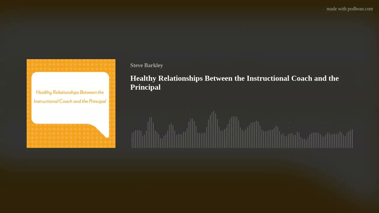 Healthy Relationships Between the Instructional Coach and the Principal