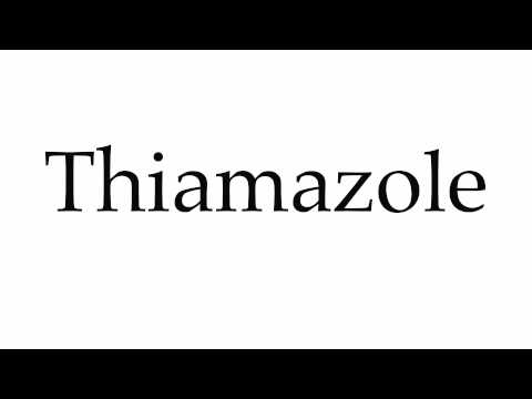 How to Pronounce Thiamazole