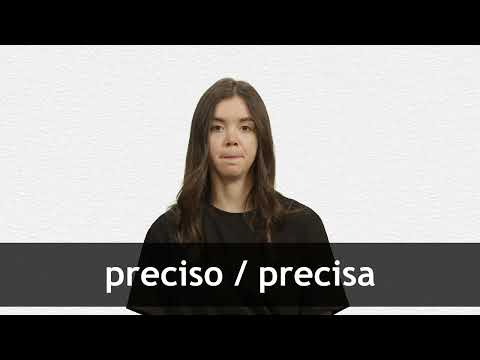 English Translation of “PRECISO” | Collins Spanish-English Dictionary