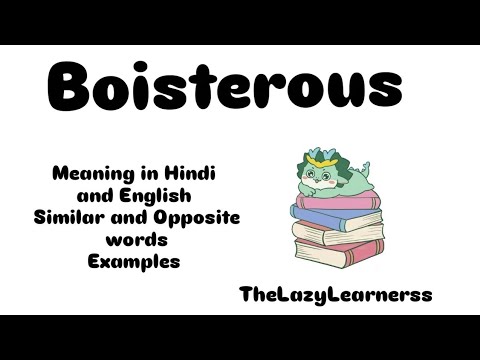 Boisterous | Meaning in Hindi & English | Similar and Opposite Words | Examples | Thelazylearnerss