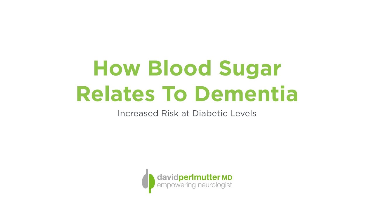 Elevated Blood Sugar Relates to Dementia