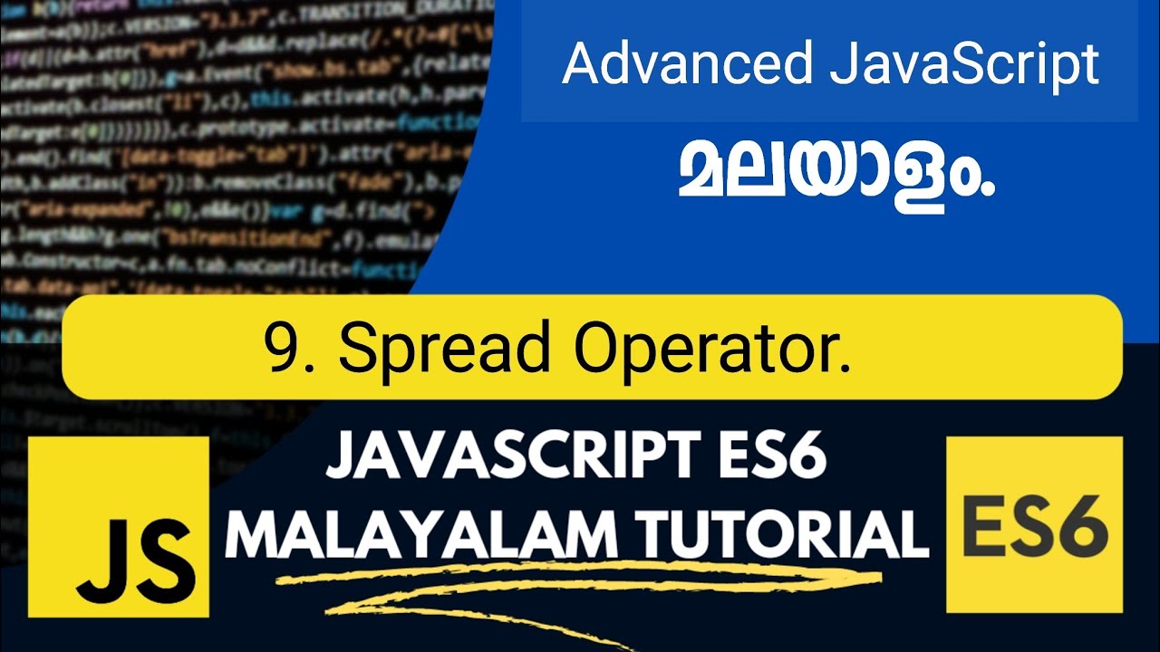 Spread Operators |  JavaScript ES6 | Advanced JavaScript Malayalam Tutorial | Part-9