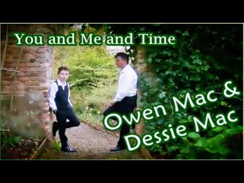 You & Me & Time /Owen Mac & Dessie Mac (with Lyrics)