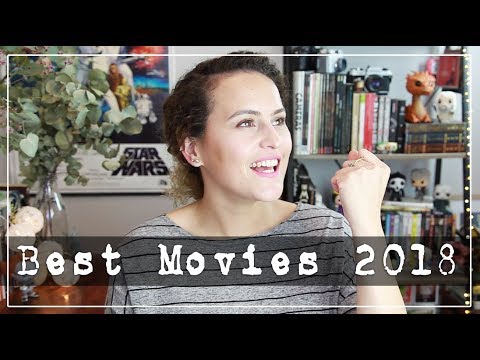 Best Movies of 2018 - PART 1