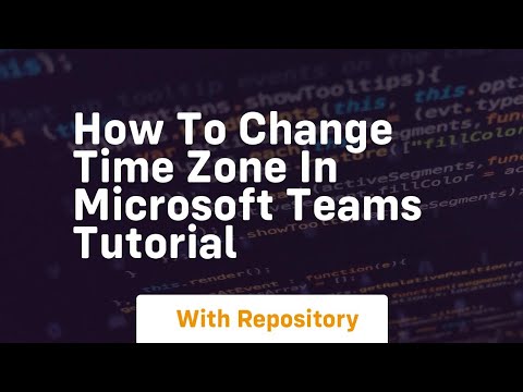 How to change time zone in microsoft teams tutorial