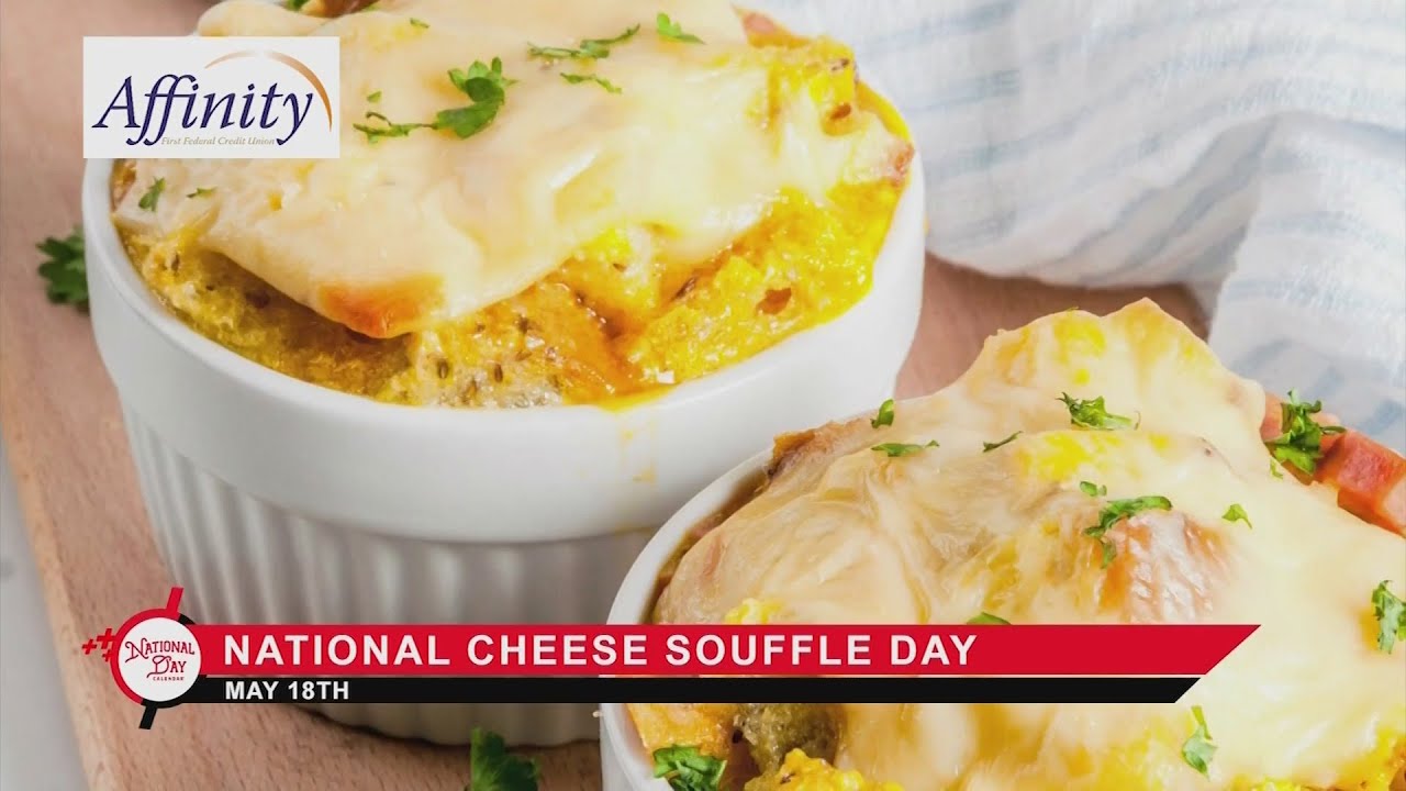 NATIONAL DAY CALENDAR: National Cheese Souffle Day
