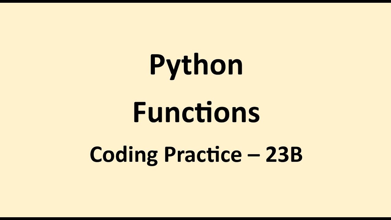 Coding Practice 23B || Functions || Python || NxtWave || CCBP