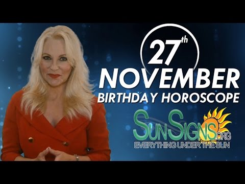 November 27th Zodiac Horoscope Birthday Personality - Sagittarius - Part 1