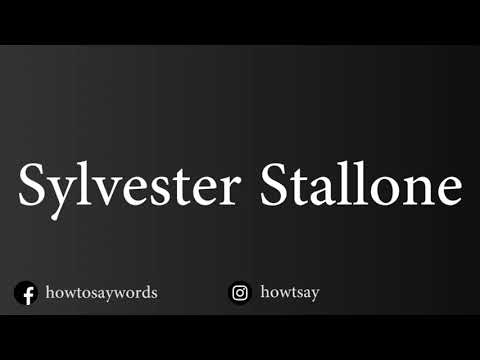 How To Pronounce Sylvester Stallone