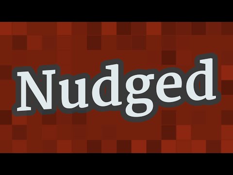 NUDGED pronunciation • How to pronounce NUDGED