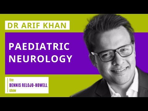 Dr Arif Khan: Paediatric Neurology