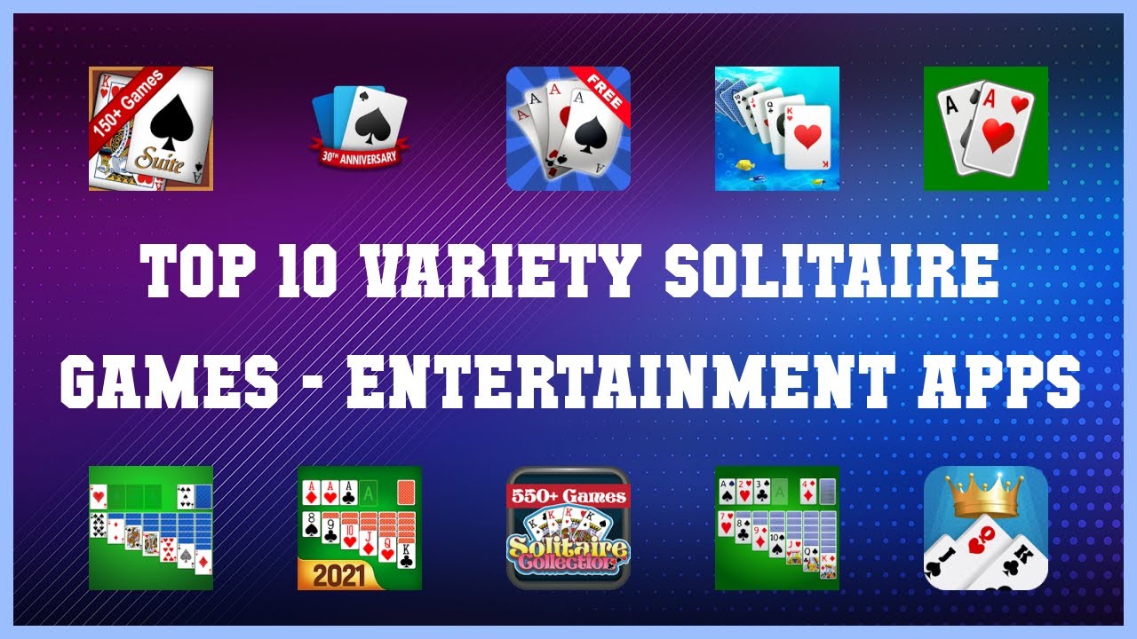Top 10 Variety Solitaire Games Android Apps