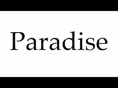 How to Pronounce Paradise
