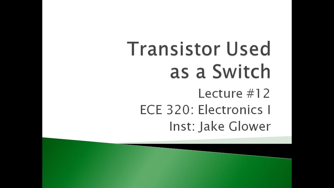 ECE 320.12 Using a Transistor as a Switch