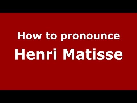 How to pronounce Henri Matisse (French/France) - PronounceNames.com