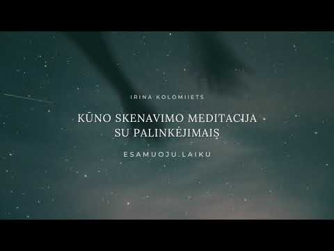 Kūno skenavimo meditacija su palinkėjimais (trumpa versija)