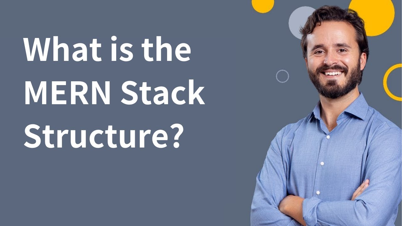 What is the MERN Stack Structure? | Building a Full Stack React Application