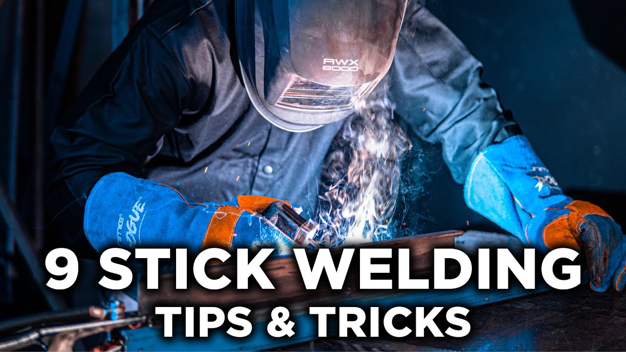 9 Stick Welding Tips and Tricks!! (Improve your Stick welding today)