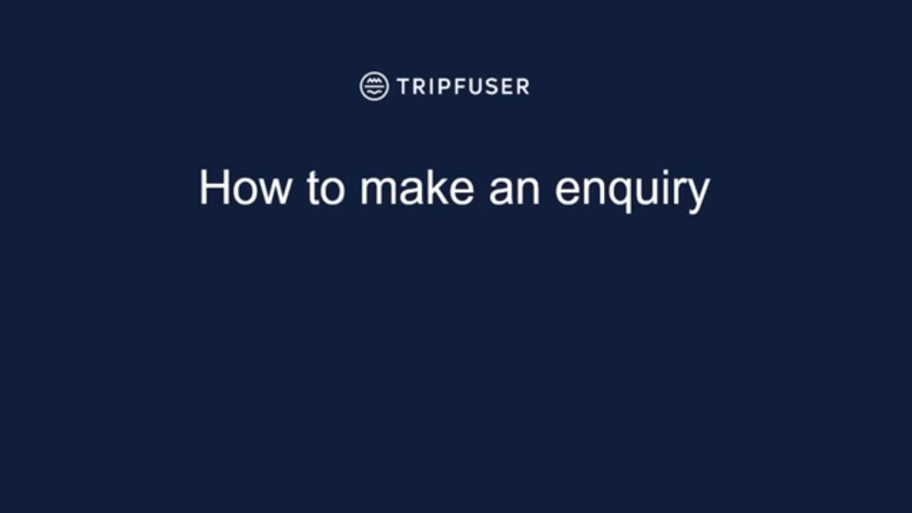 How to Make an Enquiry