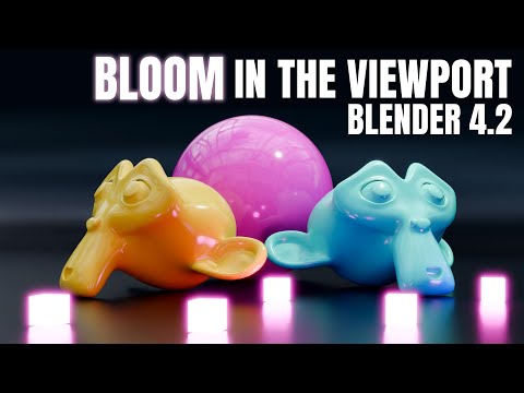 BLOOM in the VIEWPORT - Eevee & Cycles - Blender 4.2