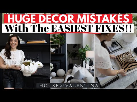 Huge decor mistakes with Small fixes (Easy Decor Tricks you can do Today!)
