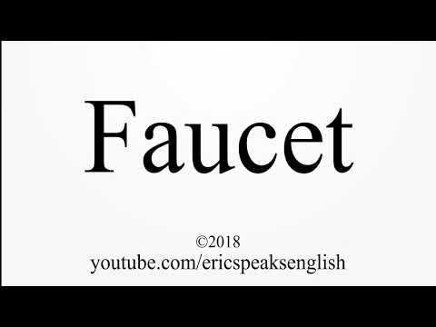 How to Pronounce Faucet