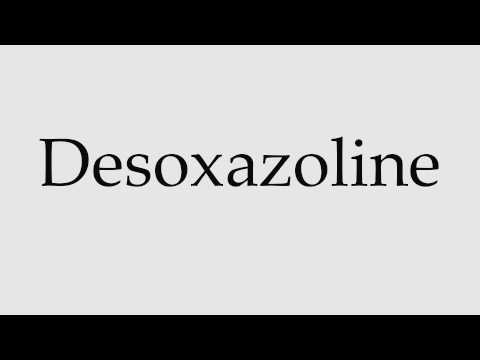 How to Pronounce Desoxazoline