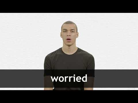WORRIED definition and meaning | Collins English Dictionary