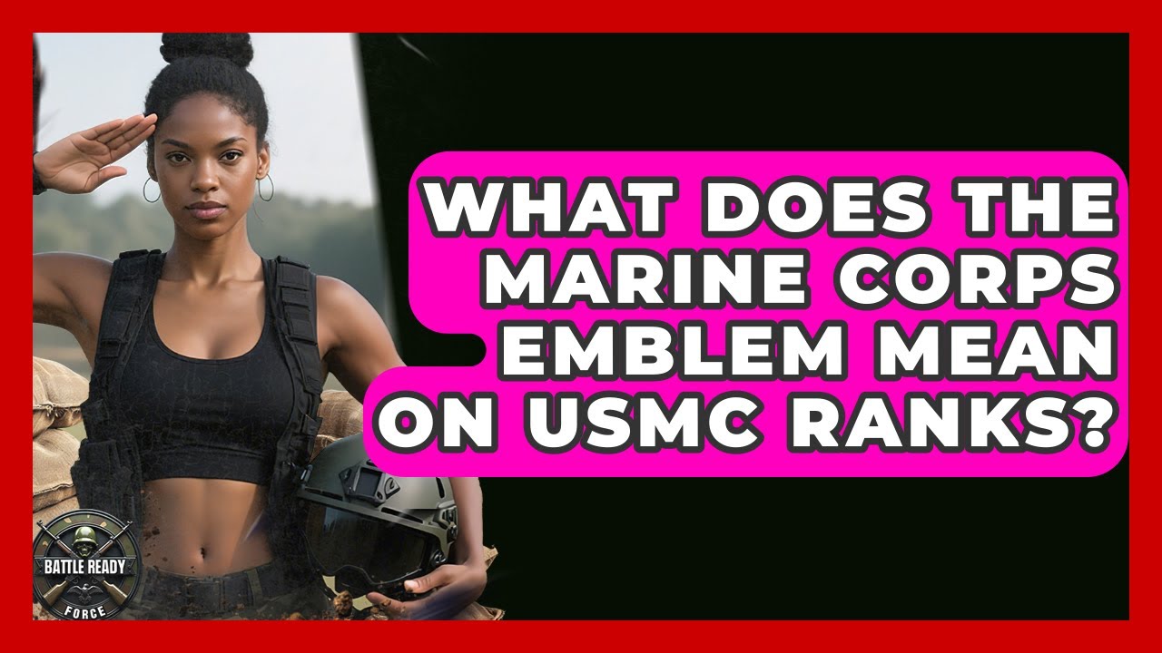 What Does The Marine Corps Emblem Mean On USMC Ranks? - Battle Ready Force