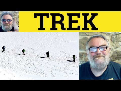 π Trek Meaning - Trek Defined - Trek Examples - Trek Definition - Trek Trekking Trekkie