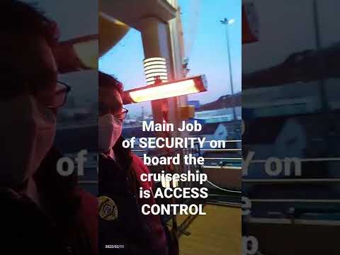 Main Job of SECURITY on board the cruiseship is ACCESS CONTROL