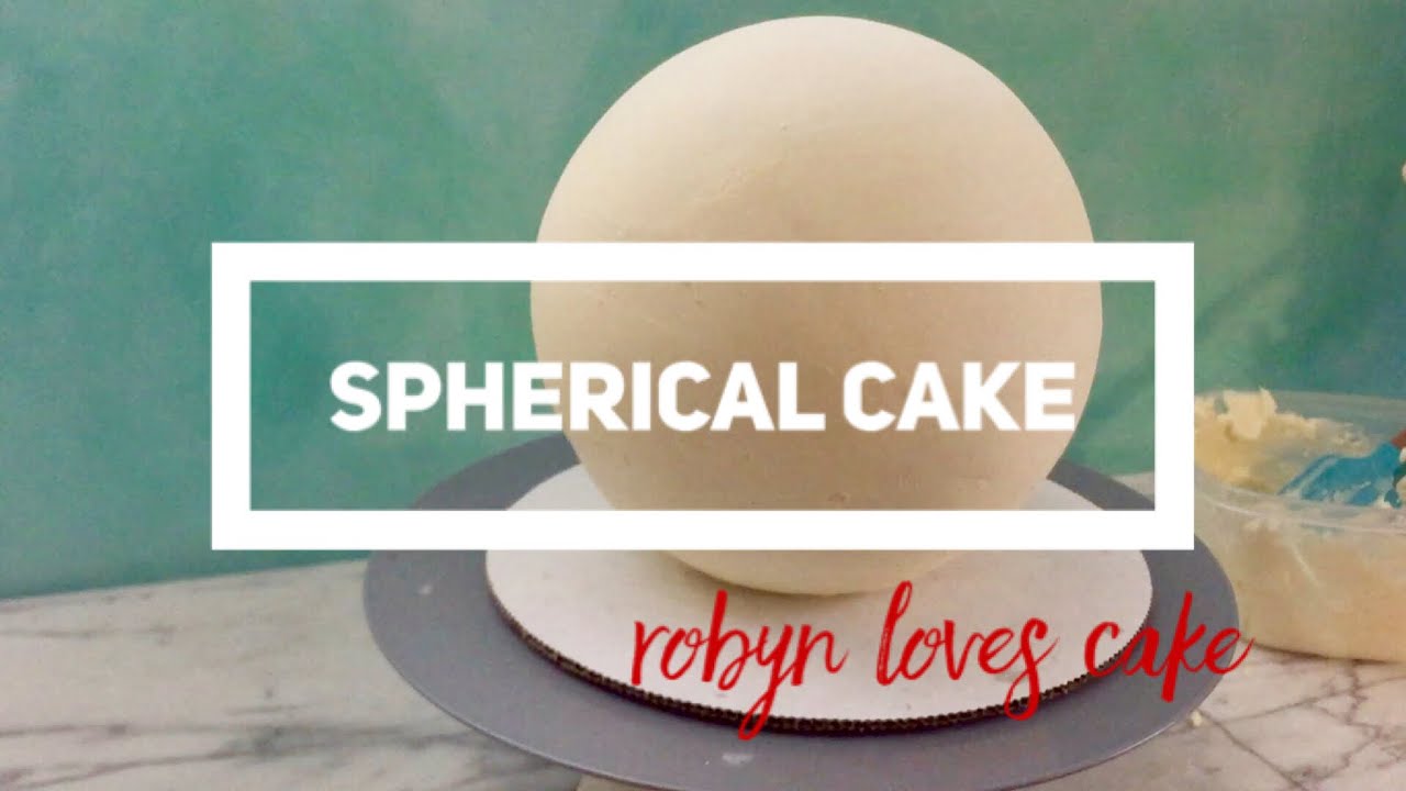 Spherical Cake Tutorial