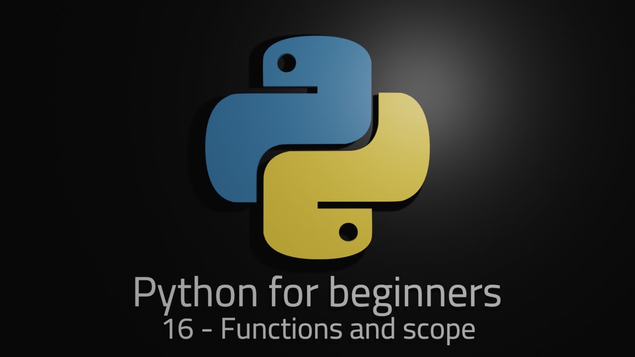 Python 3 - Episode 16 - Functions and scope