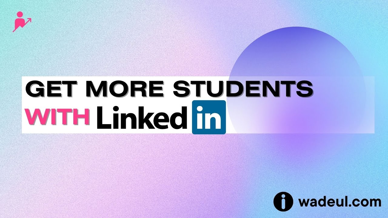 Get more students with LinkedIn | Online Teaching 2023
