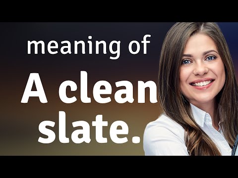 Understanding "A Clean Slate": Unlocking the Meaning