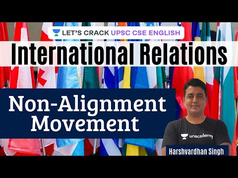 L2: Non-Alignment Movement | International Relations | UPSC CSE 2021 | Prelims 2021