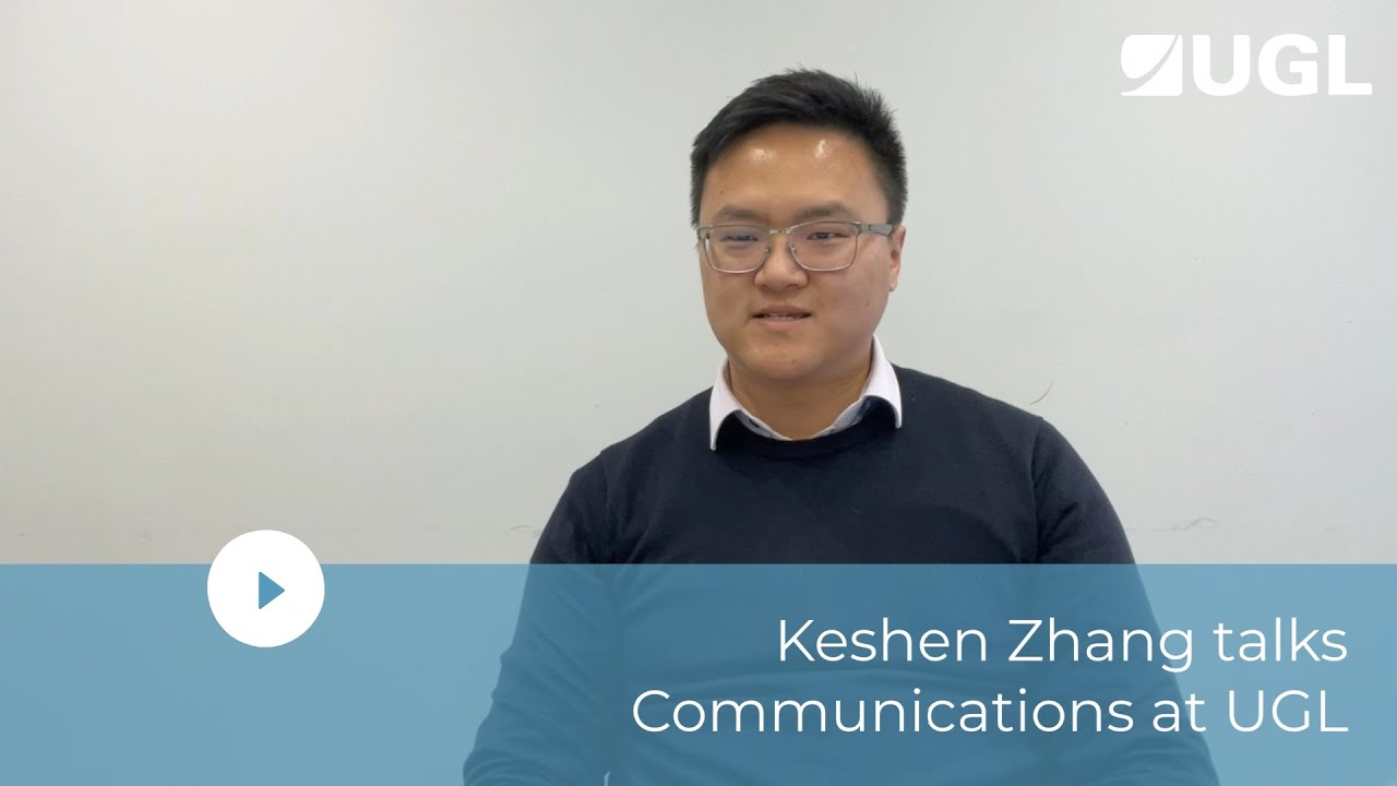 Keshen Zhang talks Communications at UGL