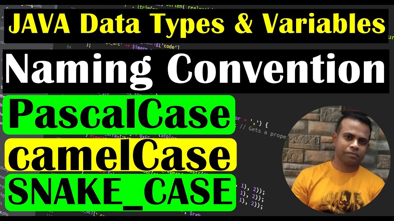 JAVA Data Type & Variable | JAVA Naming Convention | Pascal Case, Camel Case, Snake Case | Class#11