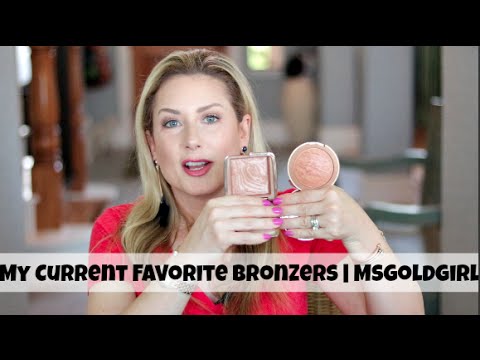 My Current Favorite Bronzers | MsGoldgirl