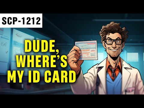 Dude, Where's My ID Card? | SCP-1212